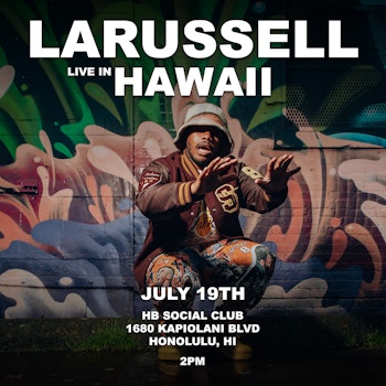 LaRussell Live In Hawaii | 7.19.25